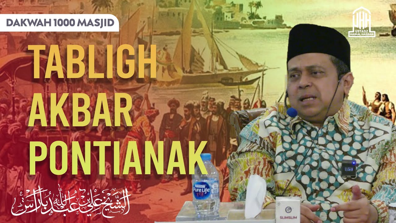 LIVE - Tabligh Akbar Di Pontianak - BabeHaikal Hassan | Safari Dakwah 1000 Masjid (03/03/2023 ...