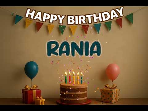 RANIA’s Happy Birthday Song 🎈 | Custom Track by XBirthdays for Kids & Adults | 2026