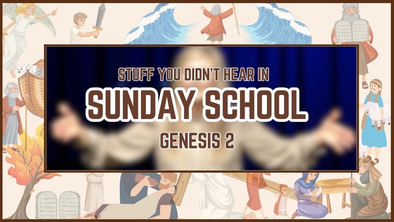 Stuff You Didn't Hear In Sunday School: Genesis 2 - YouTube