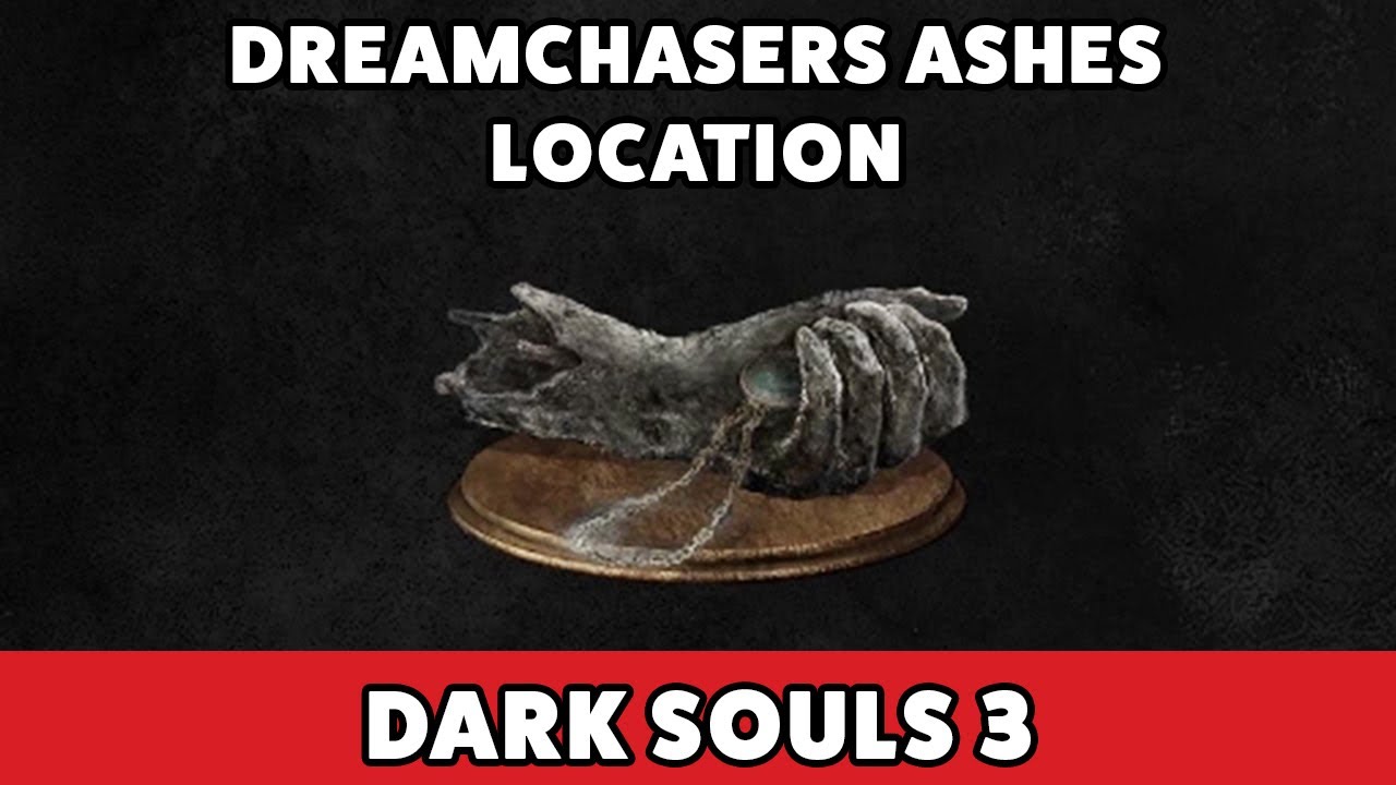 Dark Souls 3 - Dreamchasers Ashes location - YouTube