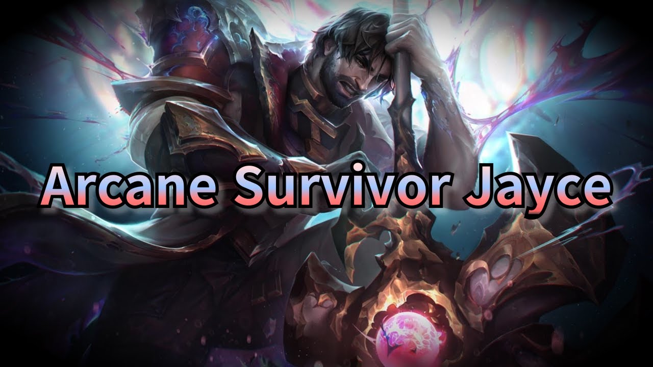리그오브레전드 Arcane Survivor Jayce (이 등급 맞아요?) - YouTube