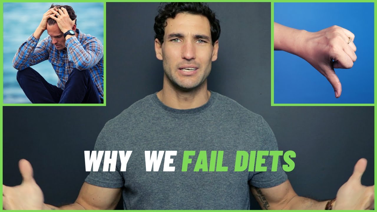 WHY WE FAIL DIETS | And how to fix this problem once and for all ...
