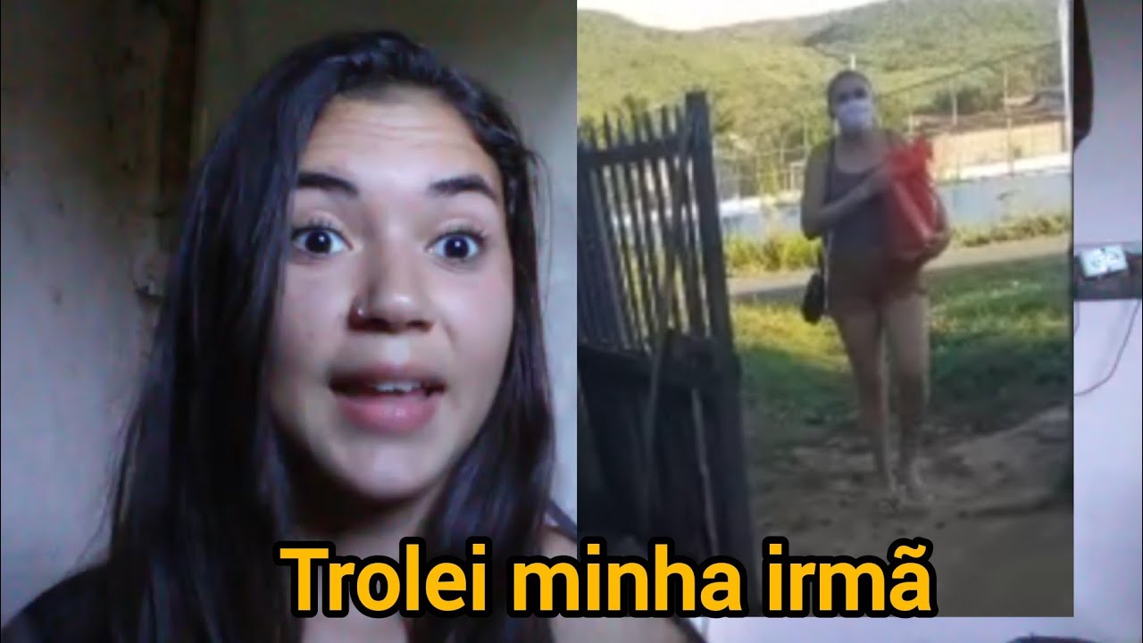Trolei Minha Irmã😈😖😂 Youtube