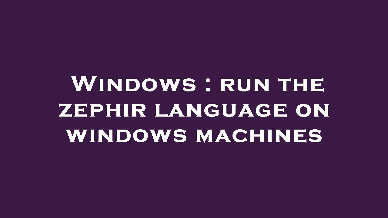 Windows : run the zephir language on windows machines - YouTube