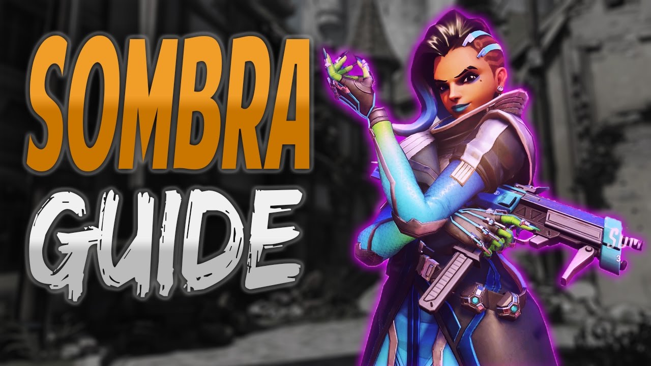 Sombra Guide - How To Use Her Correctly (Tips & Tricks) - YouTube