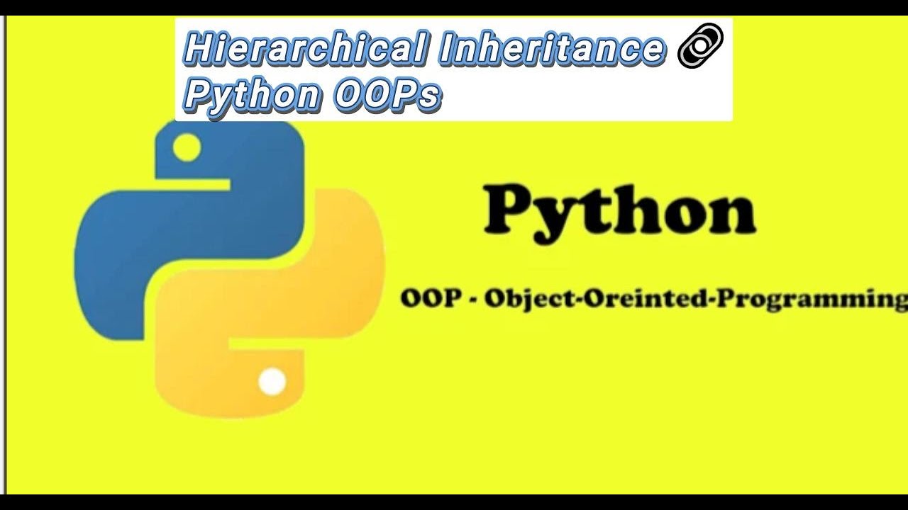 Hierarchical Inheritance in Python | OOPs Concepts Explained with ...