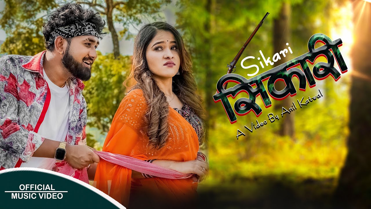 Sikari | A Musical Collaboration By Bharat Bhatta And Anil Katwal Ft ...