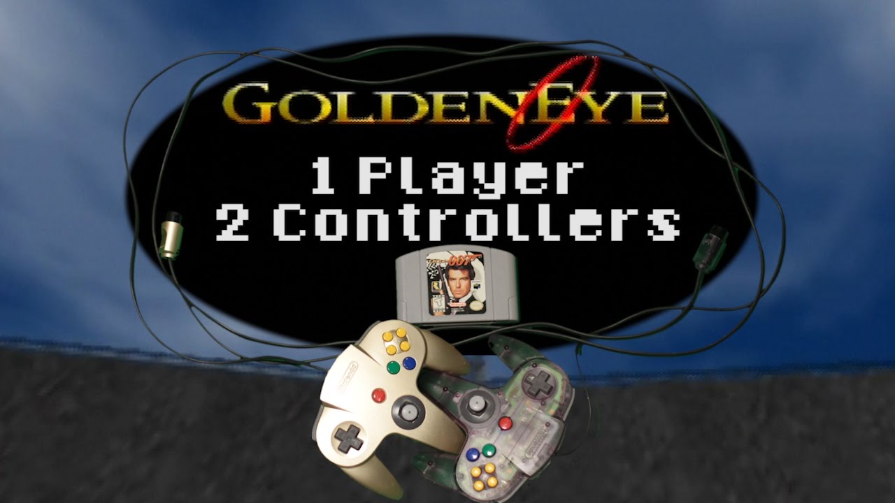 GoldenEye 007 | 1 Player 2 Controllers | Blam Cat - YouTube