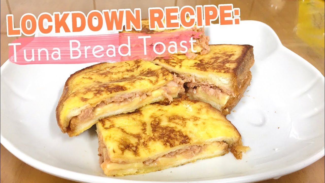 LOCKDOWN RECIPE: Tuna Bread Toast | Easy Breakfast Recipe - YouTube