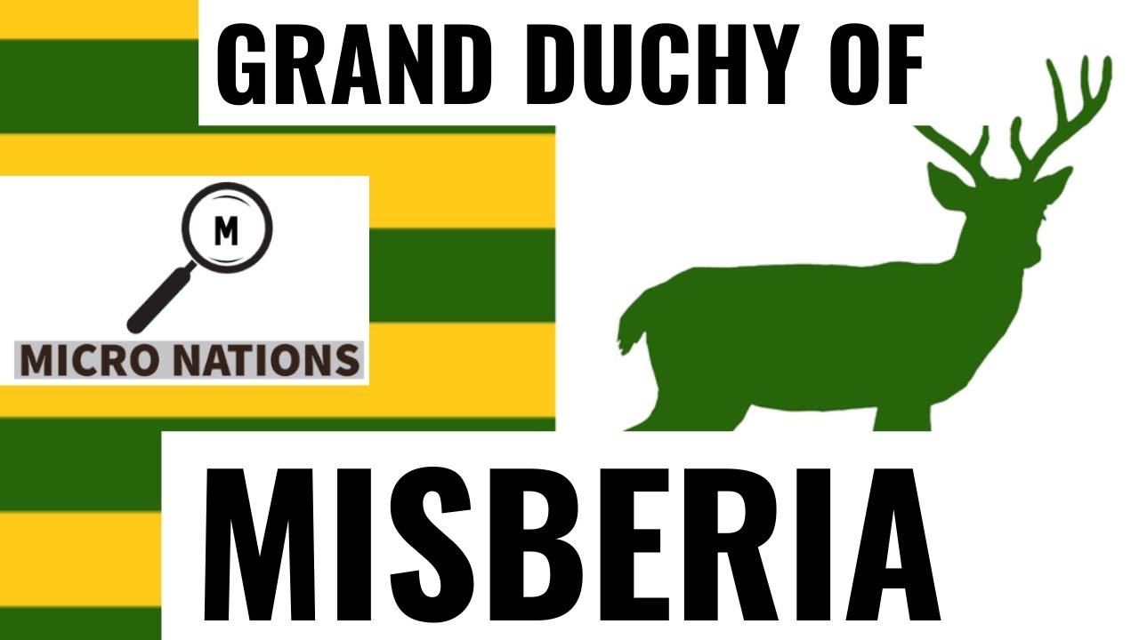 Grand Duchy of Misberia | Includes our interview with Grand Duke Archie ...