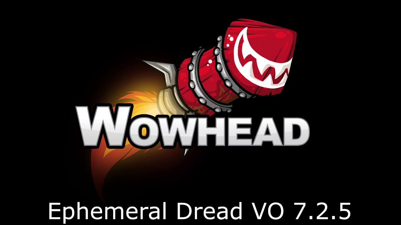 Ephemeral Dread Voice Over - Patch 7.2.5 - YouTube