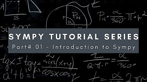 Sympy Tutorial Series - YouTube