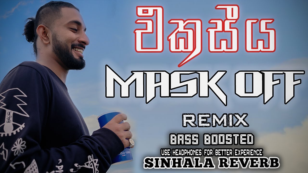 Maliya - Ekasiya Mask Off Remix #sinhalareverb #sinhalaremix # ...