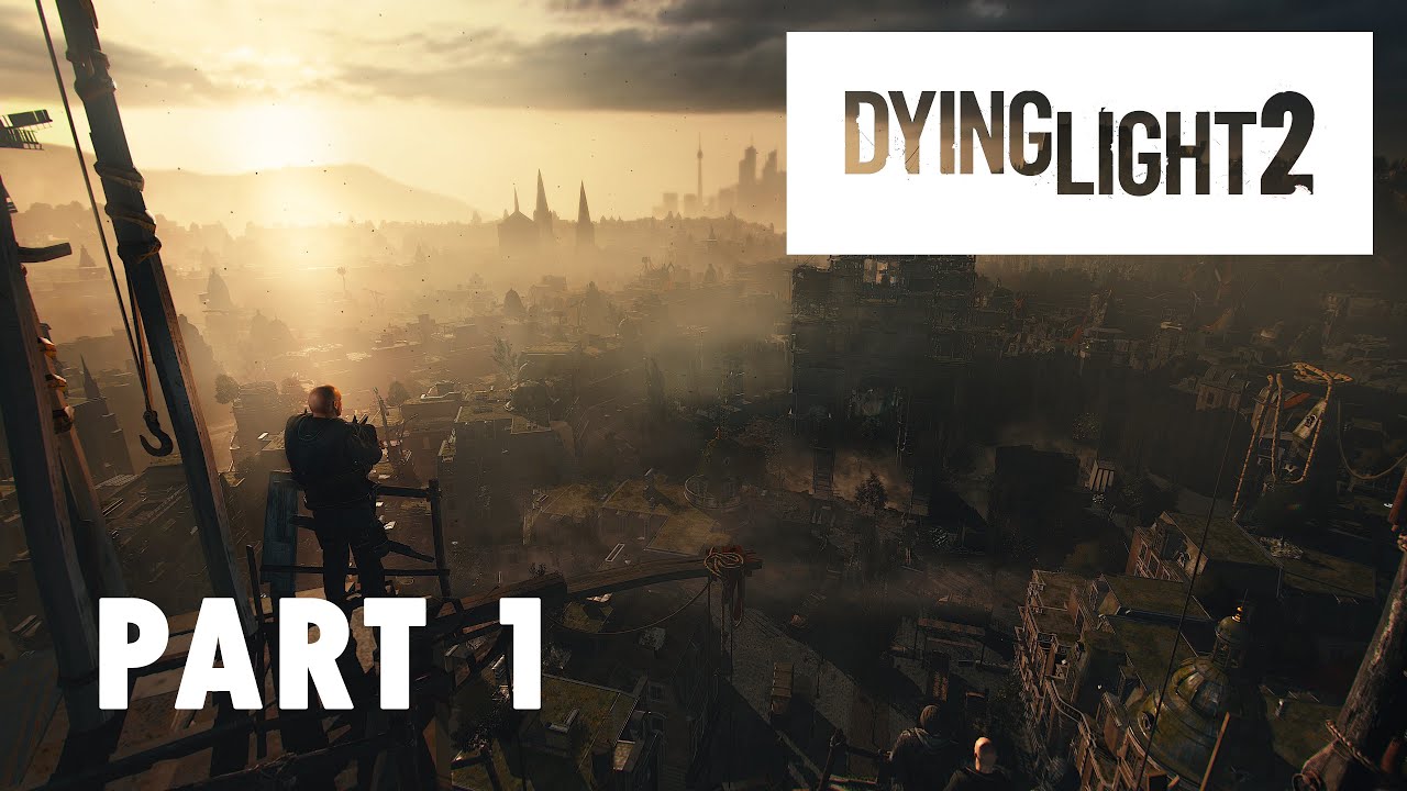 Dying Light 2 Stay Human - PC - Walkthrough Gameplay - PART 1 - YouTube
