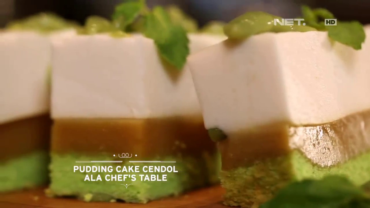 Chef's Table - Pudding Cake Cendol Ala Chef's Table - YouTube