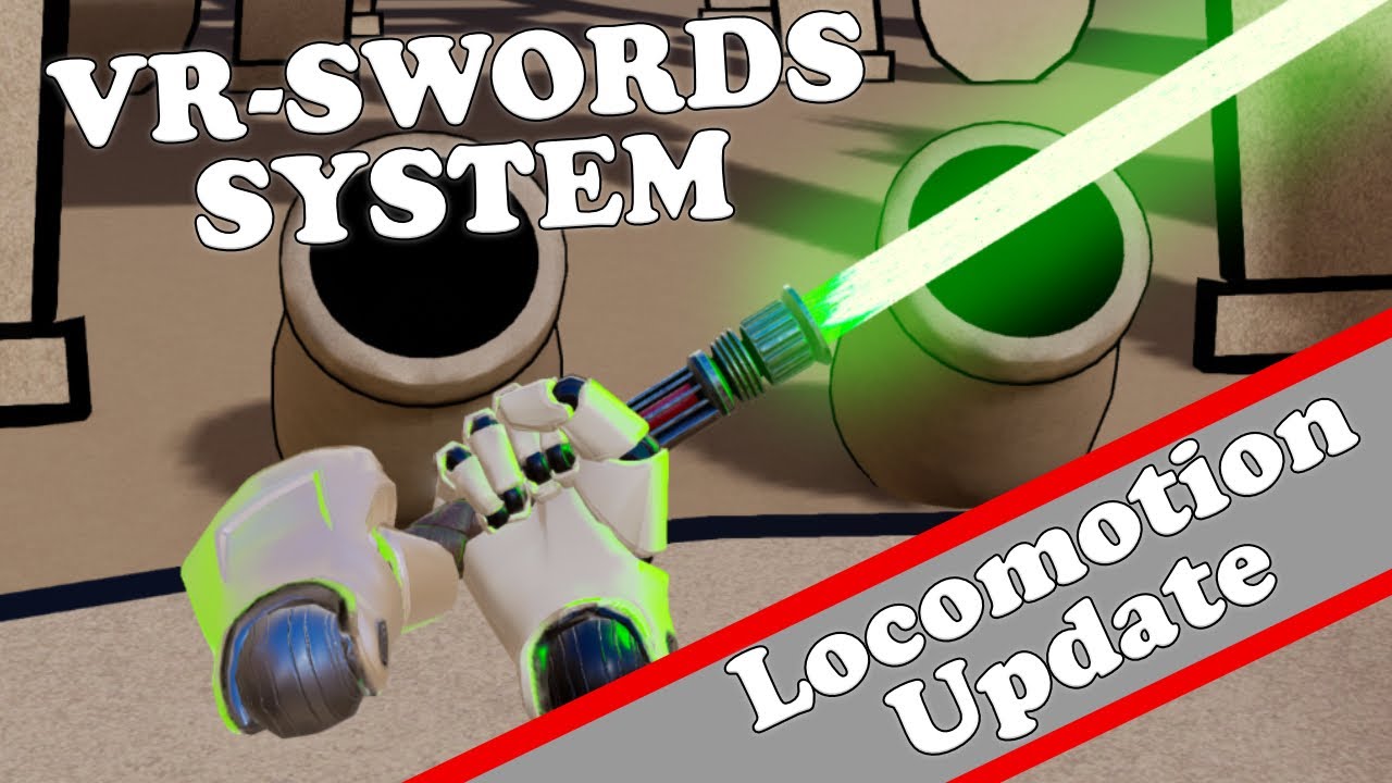 VR Swords System - Locomotion and Lightsaber Update - YouTube