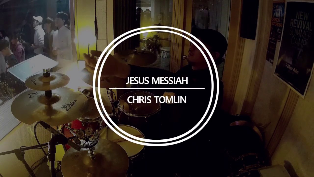 JESUS MESSIAH - CHRIS TOMLIN - OVREFLOWINGWORSHIP (DRUM COVER) - YouTube