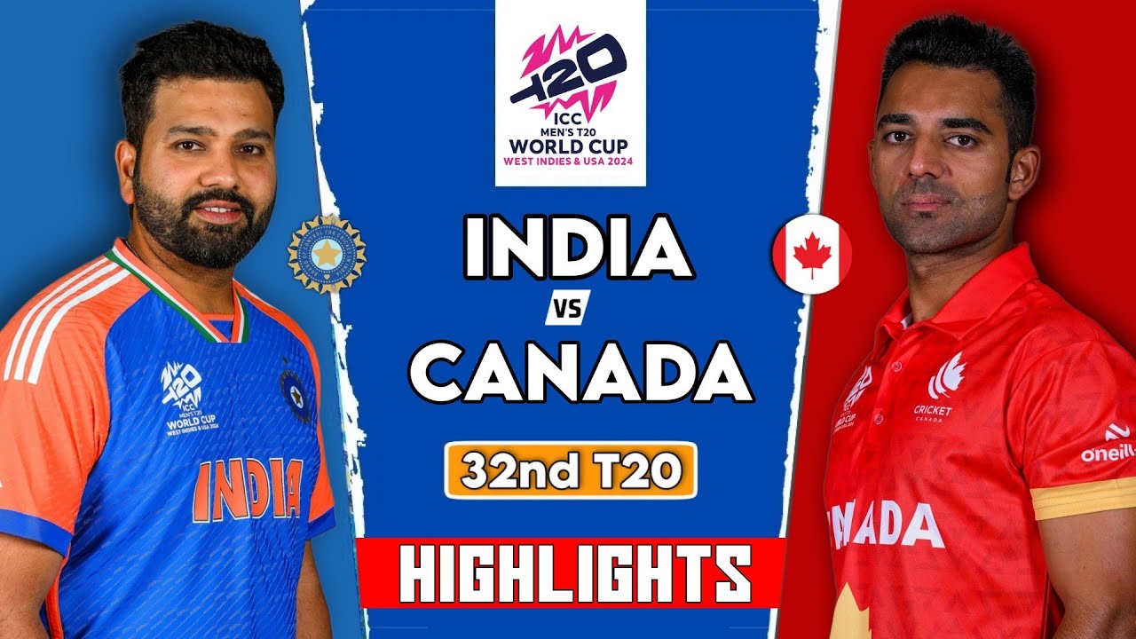 India Vs Canada Match 33rd World Cup Full Highlights 2024 | IND Vs CAN ...
