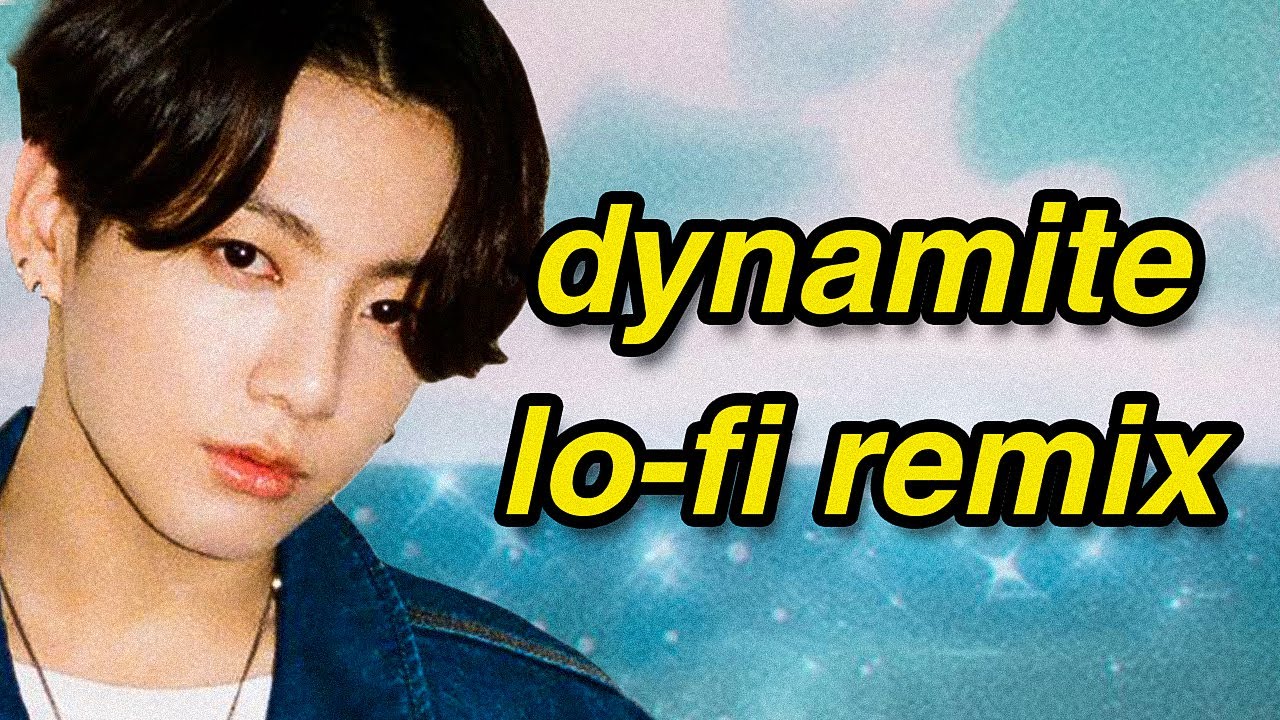 BTS (방탄소년단) - DYNAMITE [LO-FI REMIX] - YouTube