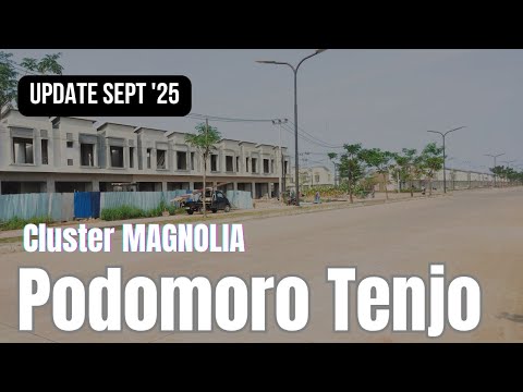 Update Cluster Magnolia Podomoro Tenjo, September 2025. - YouTube