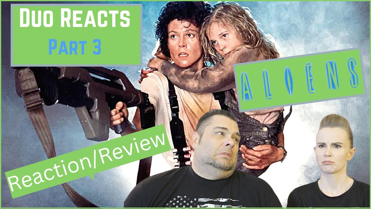 Aliens Movie | Part Three | Reaction/Review | - YouTube