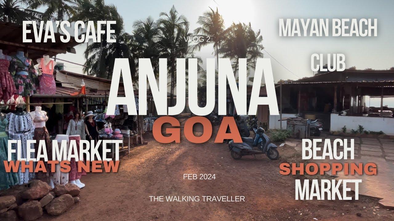 Goa Anjuna | Anjuna Beach 2024 | The Ultimate Guide to Goa’s Top ...