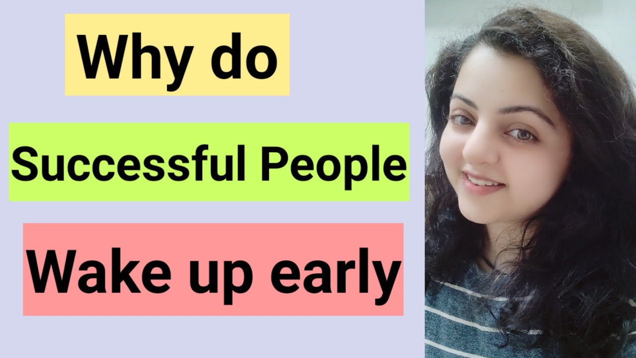 Part 1 Why do successful people wake up early | Reasons why to wake up ...
