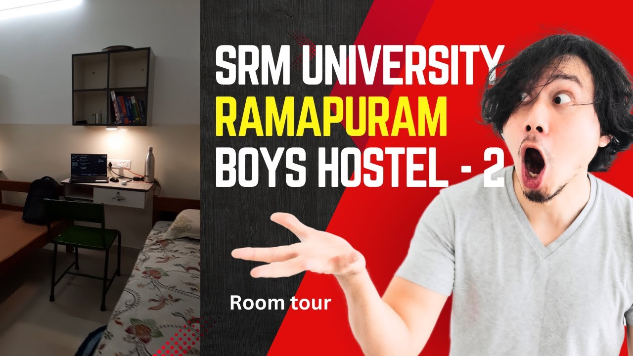 SRM Ramapuram Boys hostel - 2 | SRM University | Chennai | Ramapuram ...