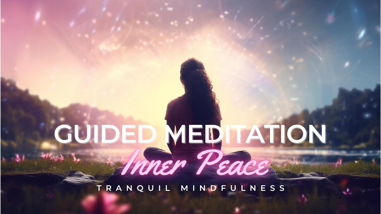 Guided Meditation for Inner Peace | Tranquil Mindfulness with Megan ...