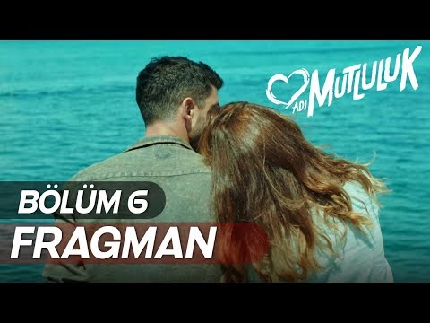 Adı Mutluluk 6.Bölüm Fragmanı