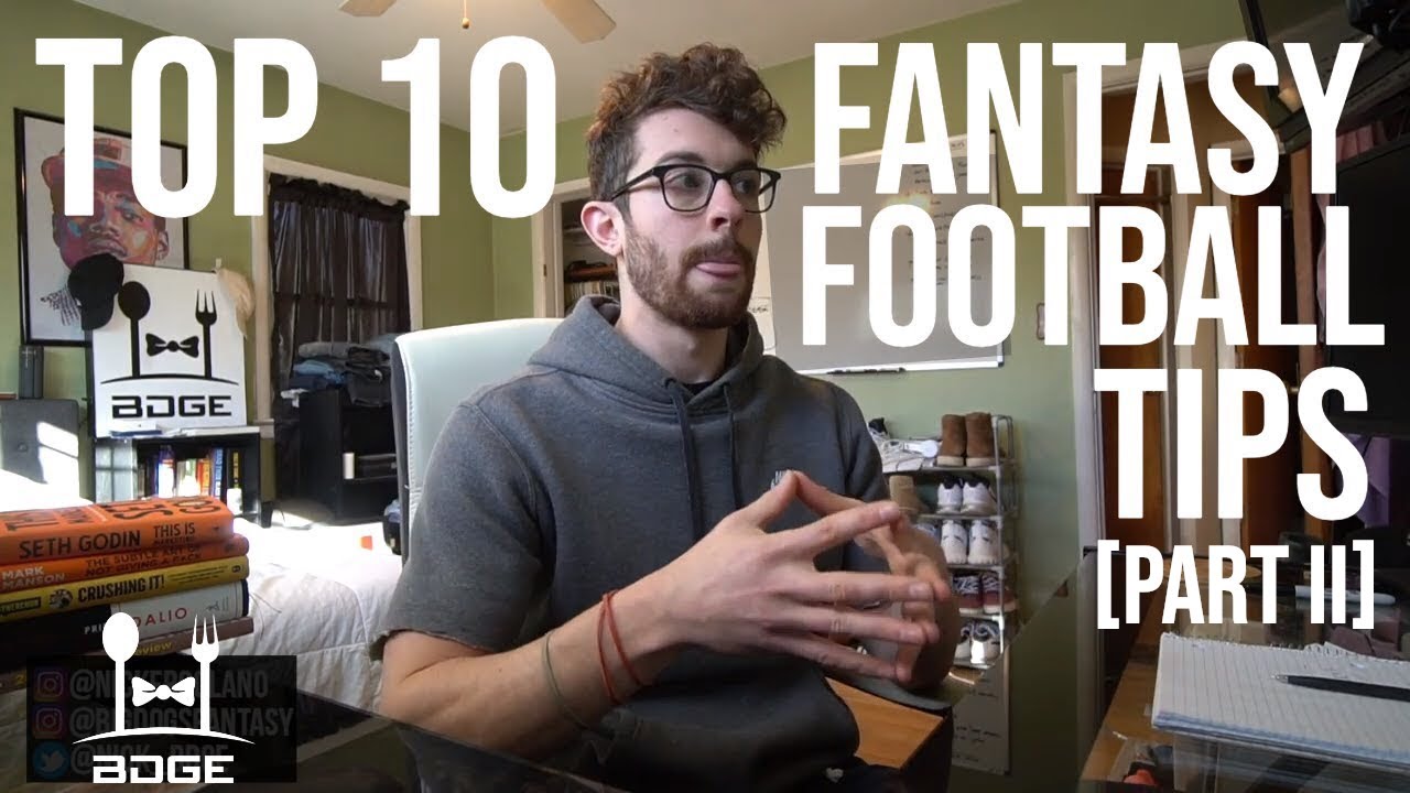 Fantasy Football Advice - Top 10 Tips and Lessons Learned from 2018 ...