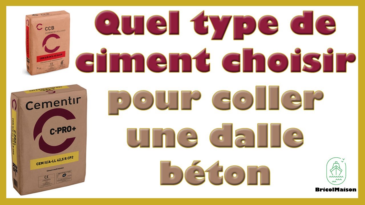 Quel type de ciment choisir pour coller une dalle béton - YouTube