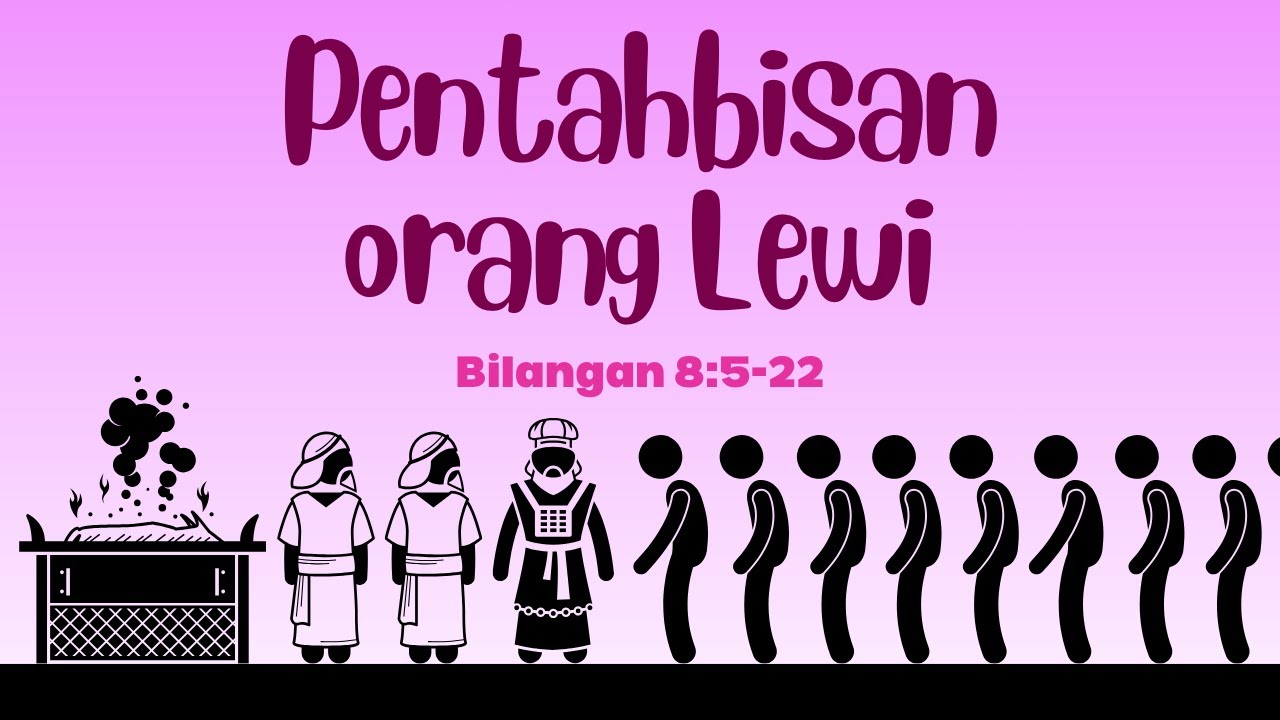 Bilangan 8:5-22 Pentahbisan orang Lewi - YouTube