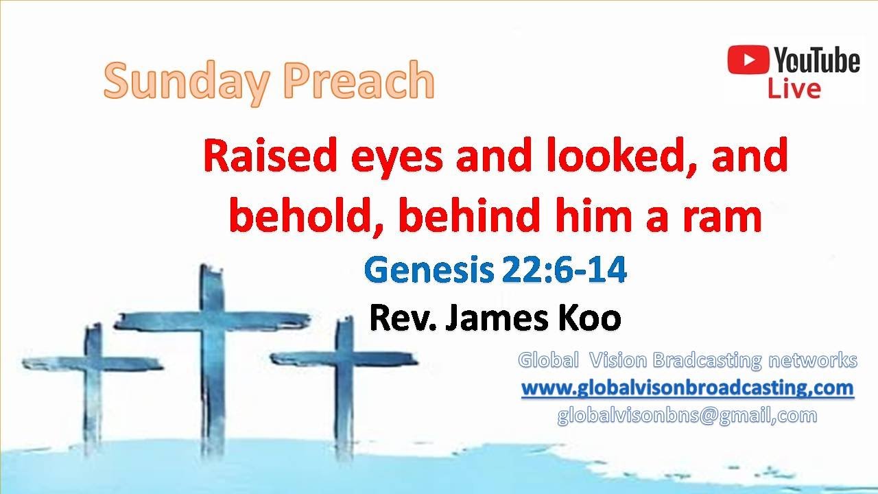 [Preach]눈을 들어 본즉 그 뒤에 숫양이 있나니 Raised eyes and looked and behold, behind ...