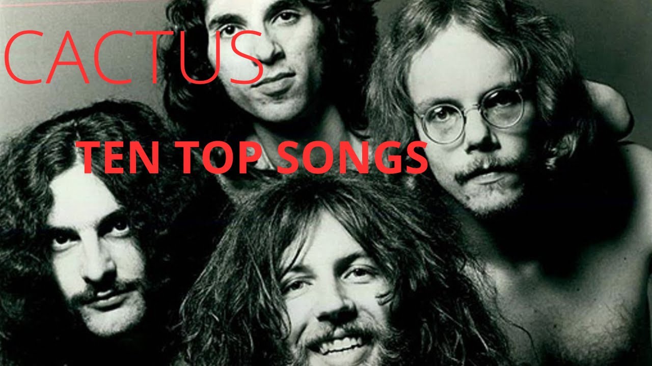 CACTUS - TEN TOP SONGS│BEST OF ROCK #rock #classicrock #heavy #blues # ...