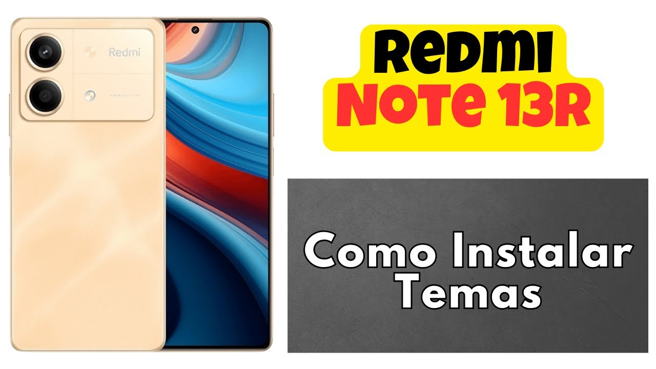 Como Instalar Temas en Redmi Note 13R - YouTube