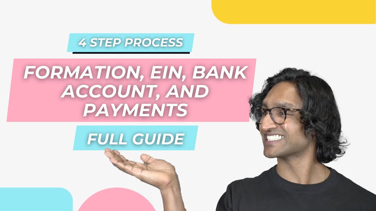 4 Step Process: Formation, EIN, Bank Account, and Payments - YouTube