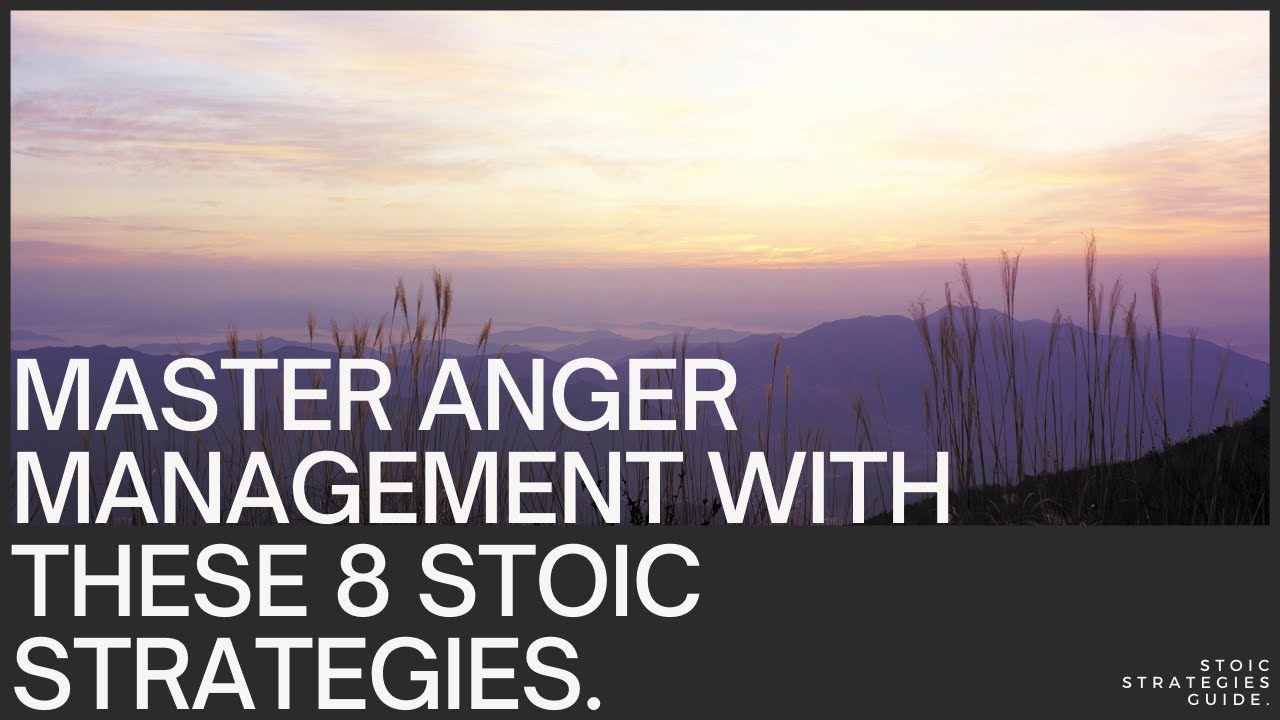 8 Stoic Strategies For Controlling Your Anger - YouTube
