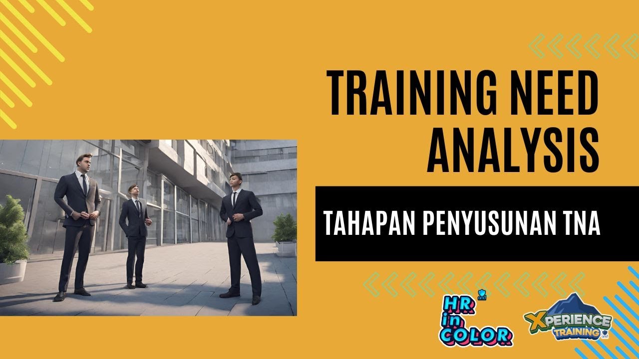 Training Need Analysis : Tahapan menyusun TNA yang baik - YouTube