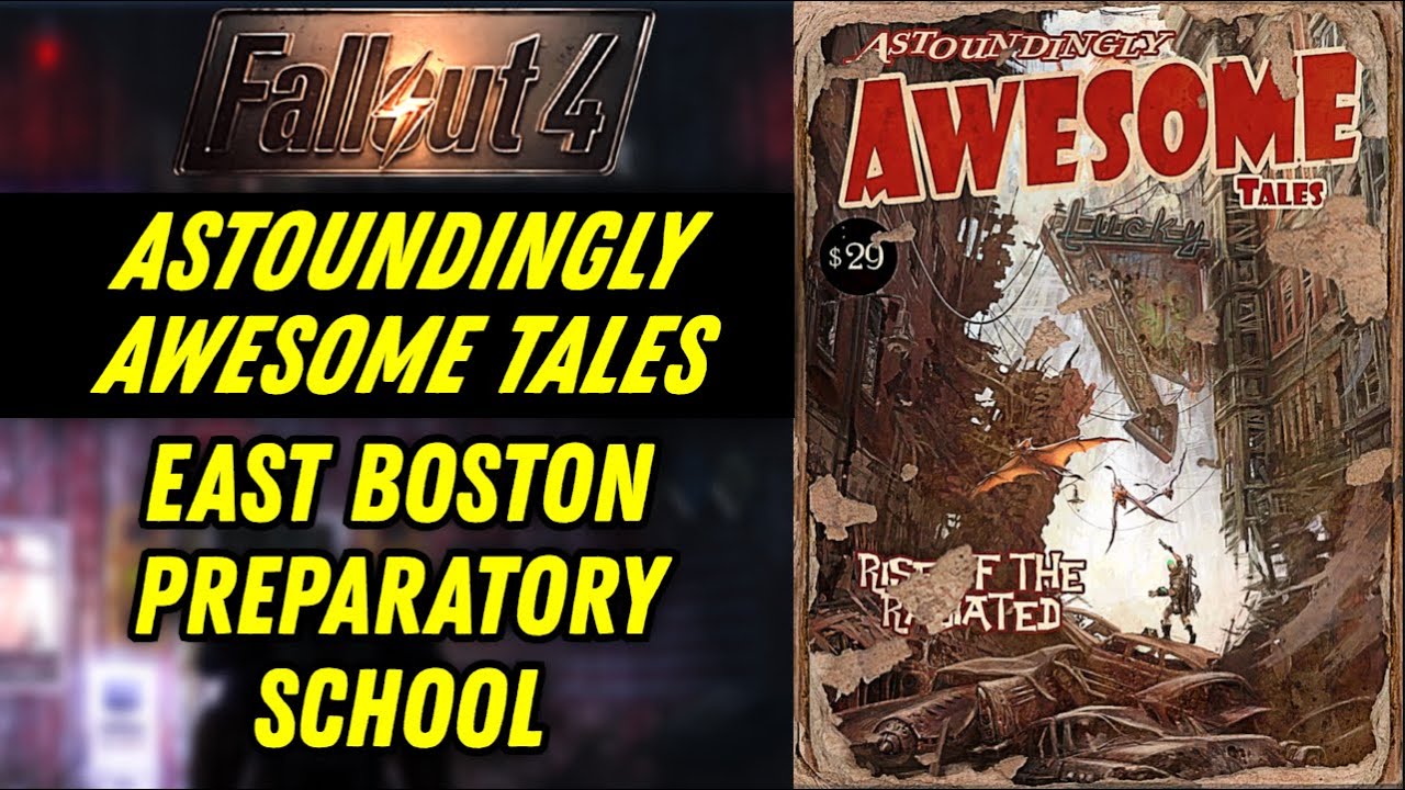 [ Fallout 4 Magazine ] [ Astoundingly Awesome Tales ] East Boston ...