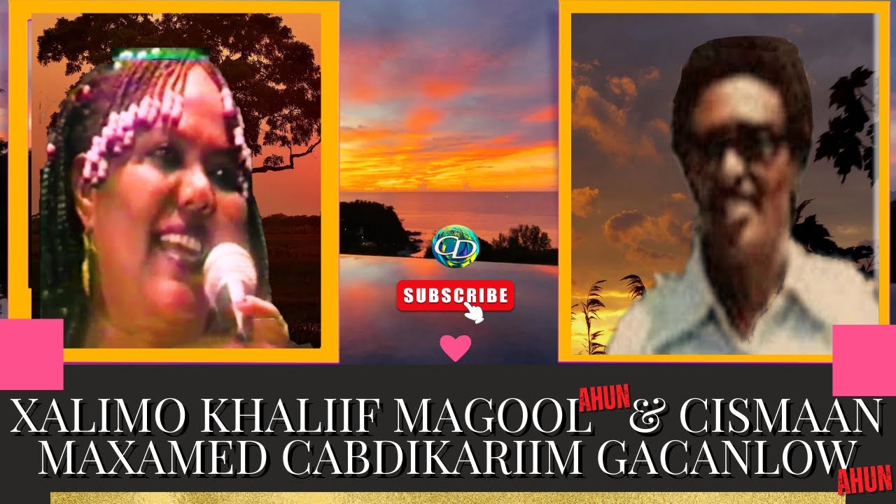 Xalimo Khaliif Magool Ahun & Cismaan Maxamed Cabdikariim Gacanlow Ahun ...
