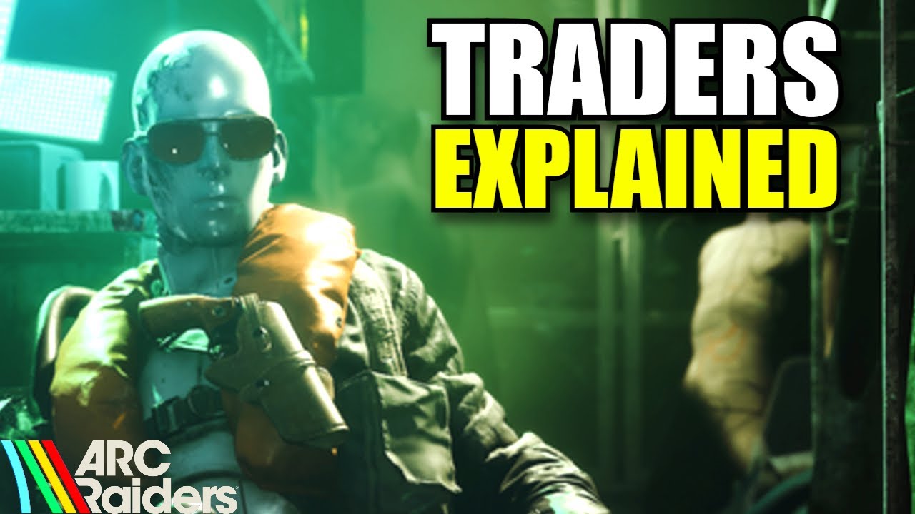 Arc Raiders Traders Explained ---- What to Buy, What They Sell and Why ...