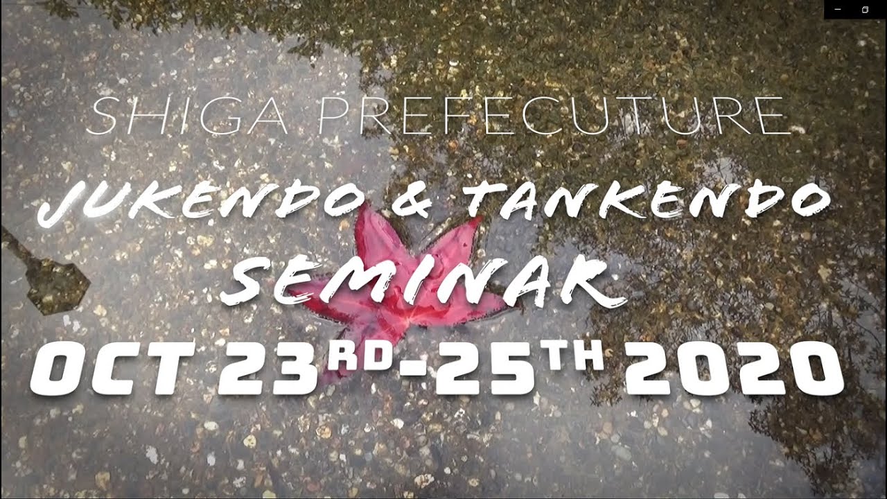Shiga Prefecture Jukendo and Tankendo Seminar - Oct.23-25, 2020 - Kendo ...