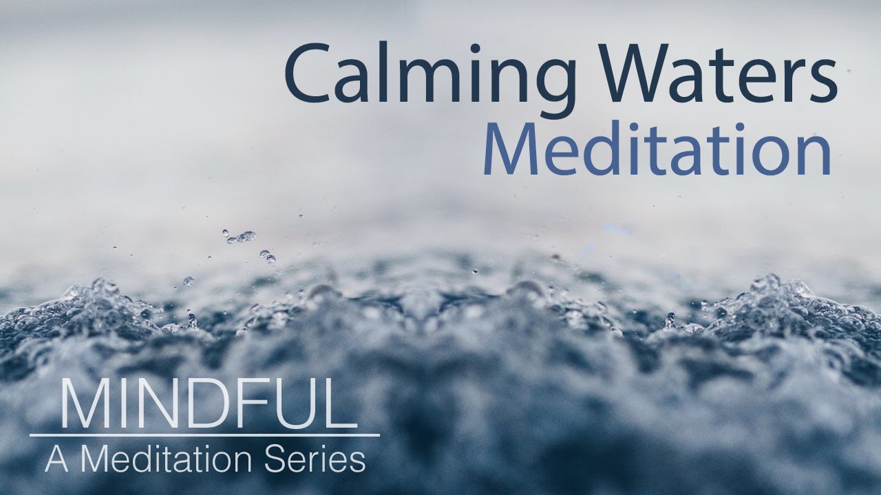 Mindful: A Meditation Series (Calming Waters- Imaginative Guided ...
