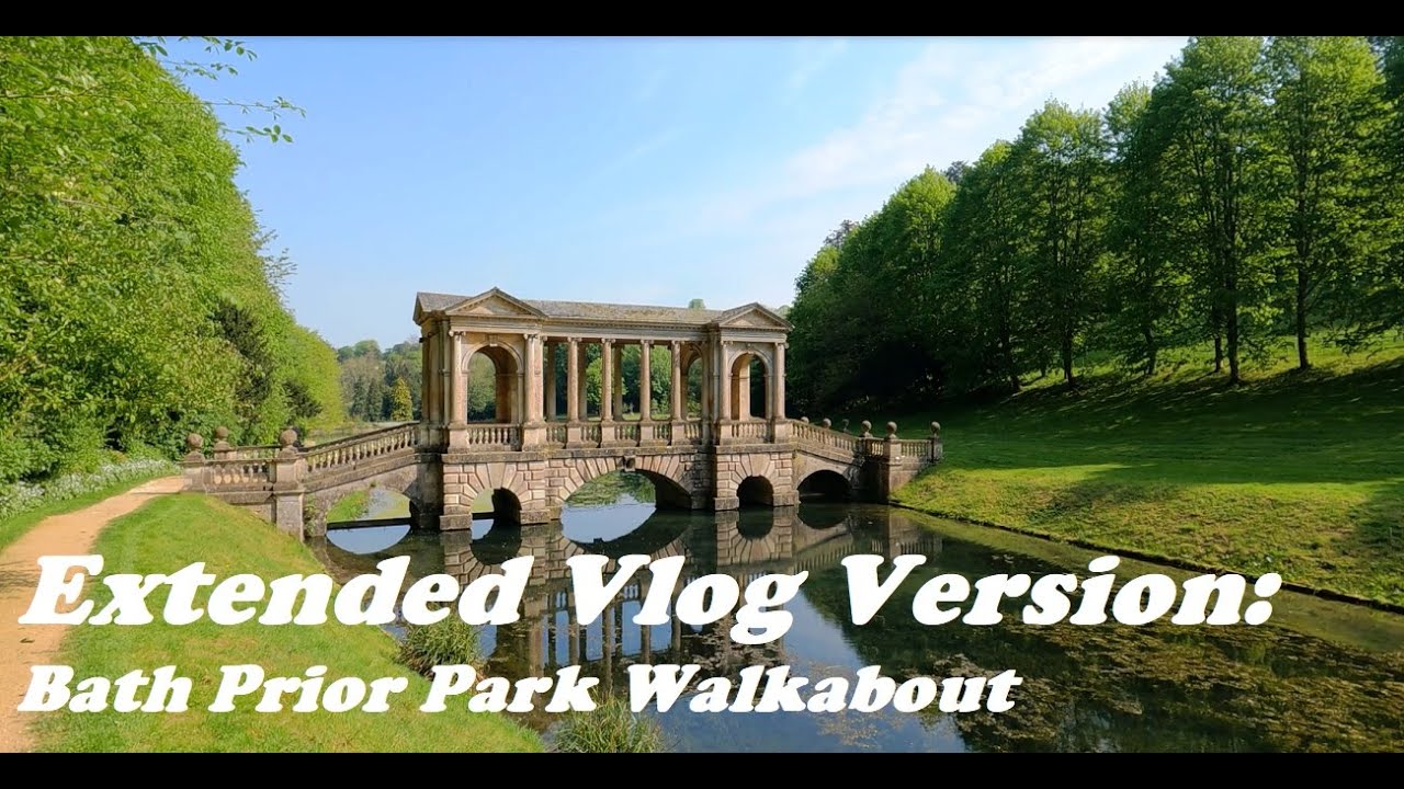 PRIOR PARK Bath Walkabout Extended Vlog Version #westcountry #walking # ...