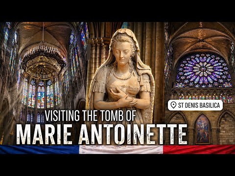 Marie Antoinette: The Tomb After the Guillotine | Basilica of Saint-Denis, Paris
