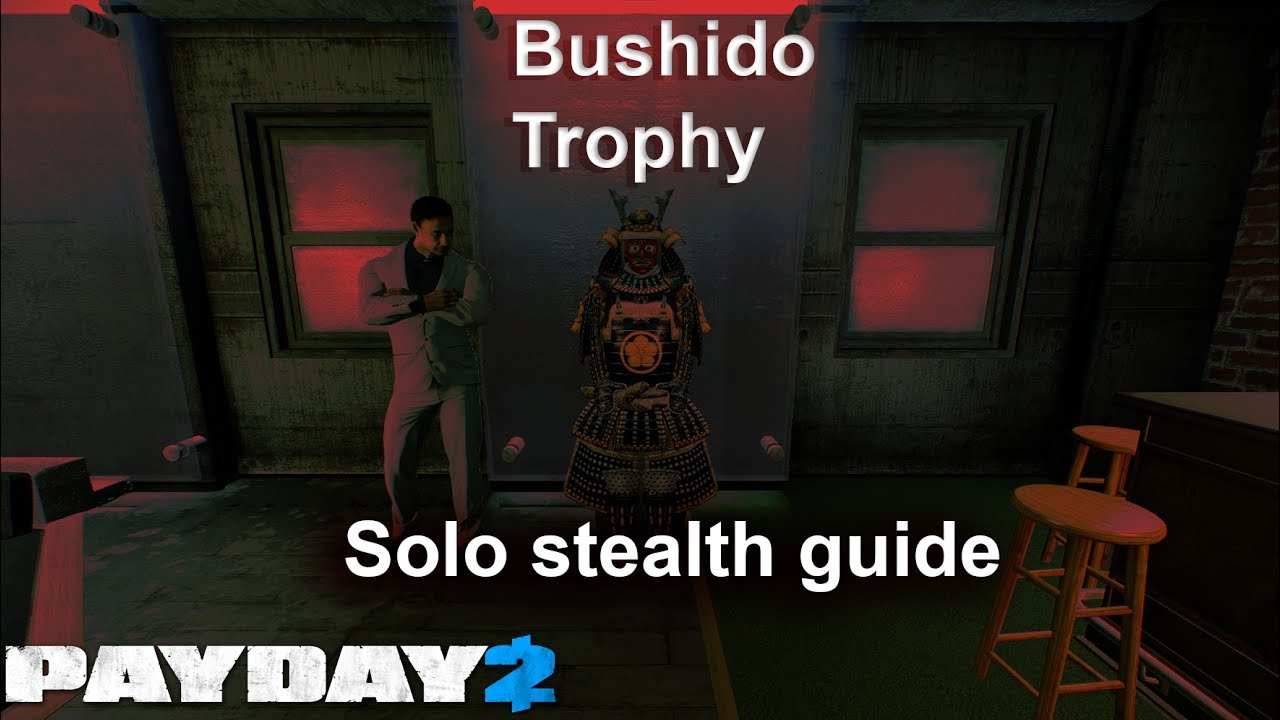 Payday 2 - Bushido trophy solo stealth guide - YouTube
