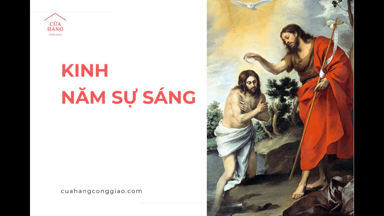 KINH NĂM SỰ SÁNG | KINH CÔNG GIÁO ( Có Lời Đọc Thoại ) - YouTube