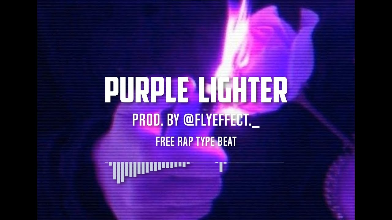 [FREE] - RAP TYPE BEAT - purple lighter - prod. by flyeffect - YouTube