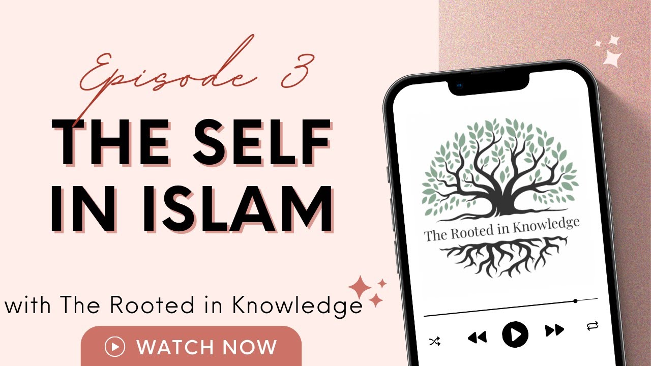 Understanding the soul in Islam : Unveiling the Self - YouTube